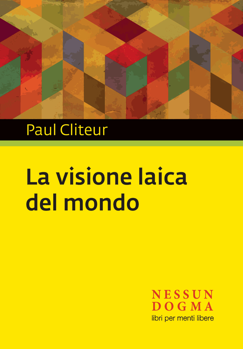 La visione laica del mondo | Nessun Dogma